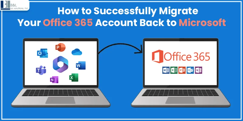 How To Move Your Office 365 Account Back To Microsoft